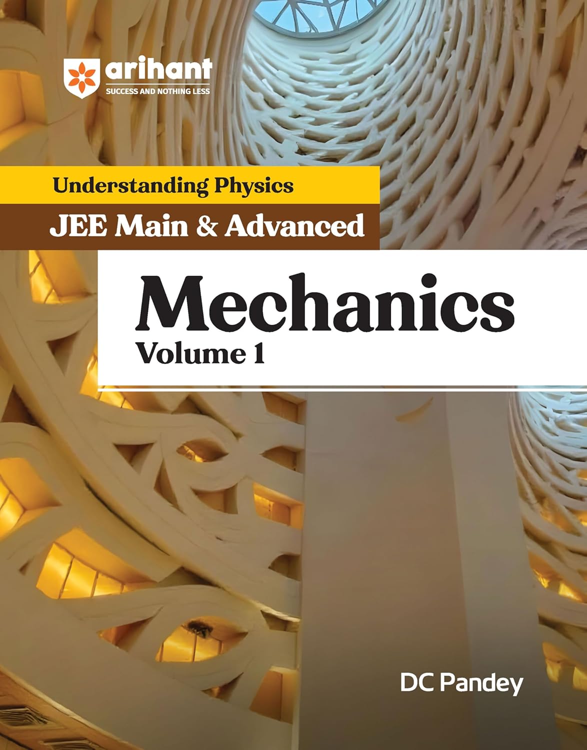 Arihant Understanding Physics Mechanics Volume 1 by DC Pandey | JEE Ma ...