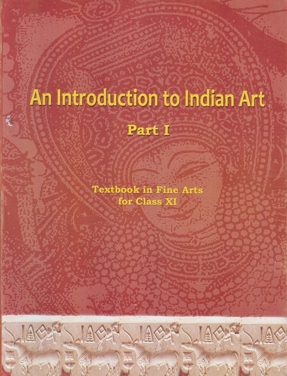 An Introduction To Indian Art Part 1 : Textbook In Fine Arts For Class ...